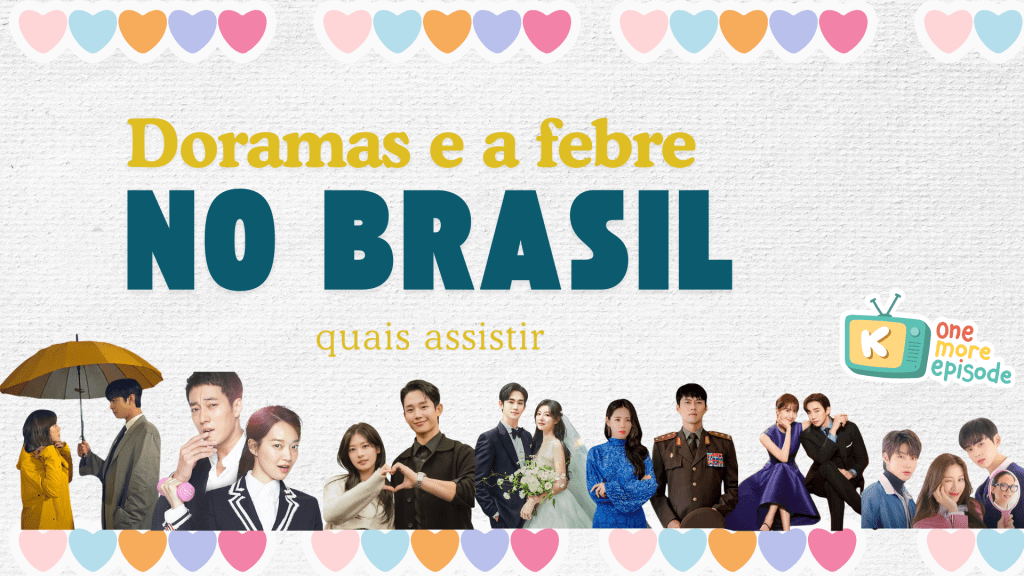 Doramas e a febre no Brasil: quais assistir | Miss TV